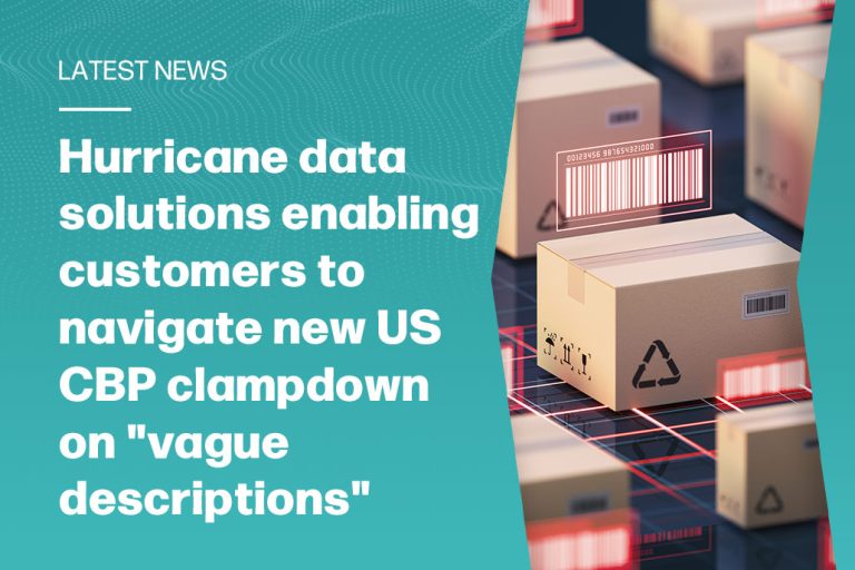 Hurricane data solutions enabling customers to navigate new US CBP ...